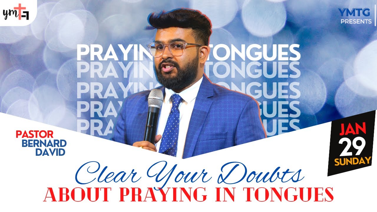 Clear your doubts about Praying in Tongues | Pastor Bernard David | 29. ...