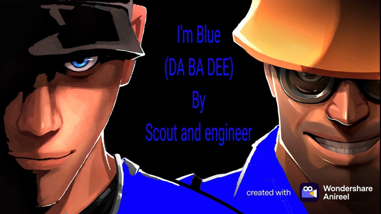 #blue #tf2 Engineer & Scout i'm blue [DA BA DEE] voice impressions by ...