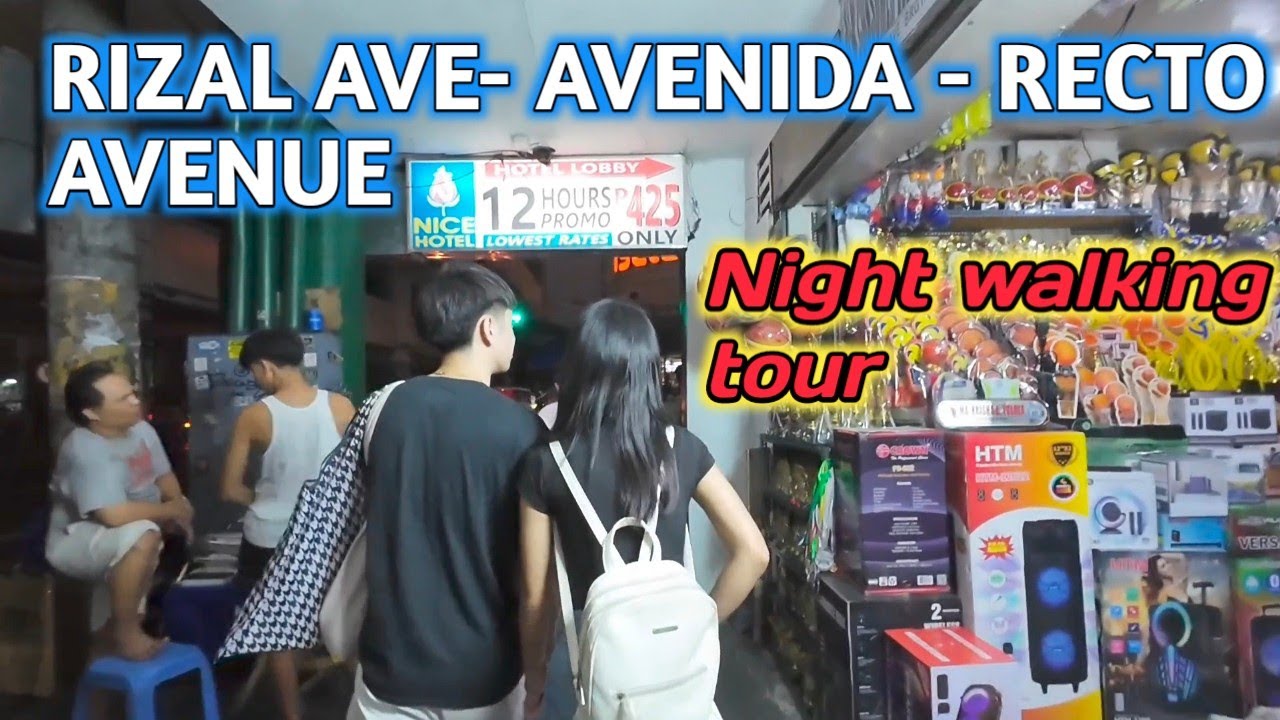 RIZAL AVENUE - AVENIDA - RECTO AVENUE, NIGHT WALKING TOUR ...