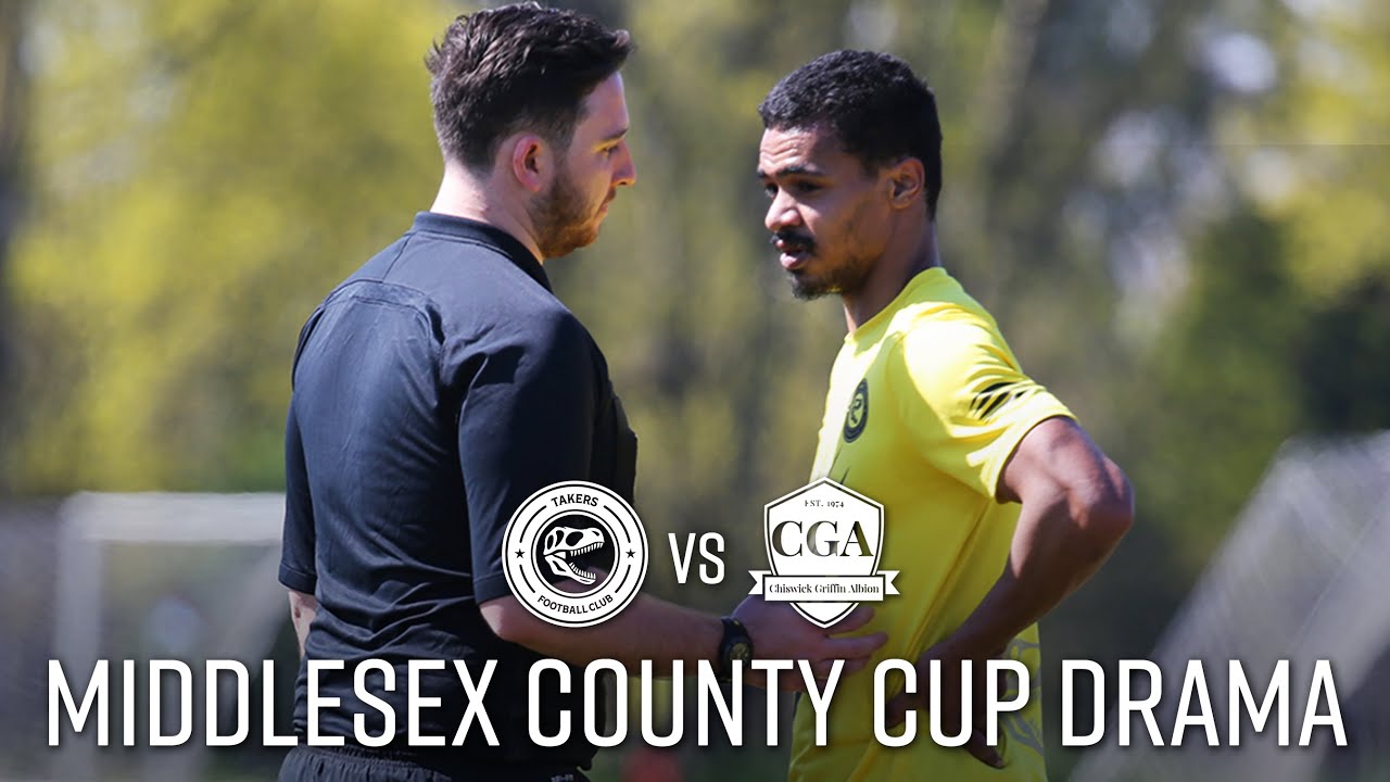 MIDDLESEX COUNTY CUP DRAMA vs CHISWICK GRIFFIN ALBION - SUNDAY LEAGUE ...