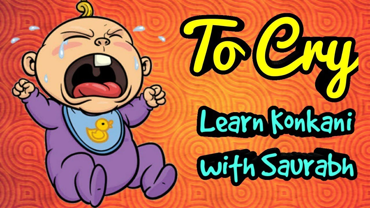Learn Konkani with Saurabh ~ TO CRY ~ Sentence Formation with Tenses ...