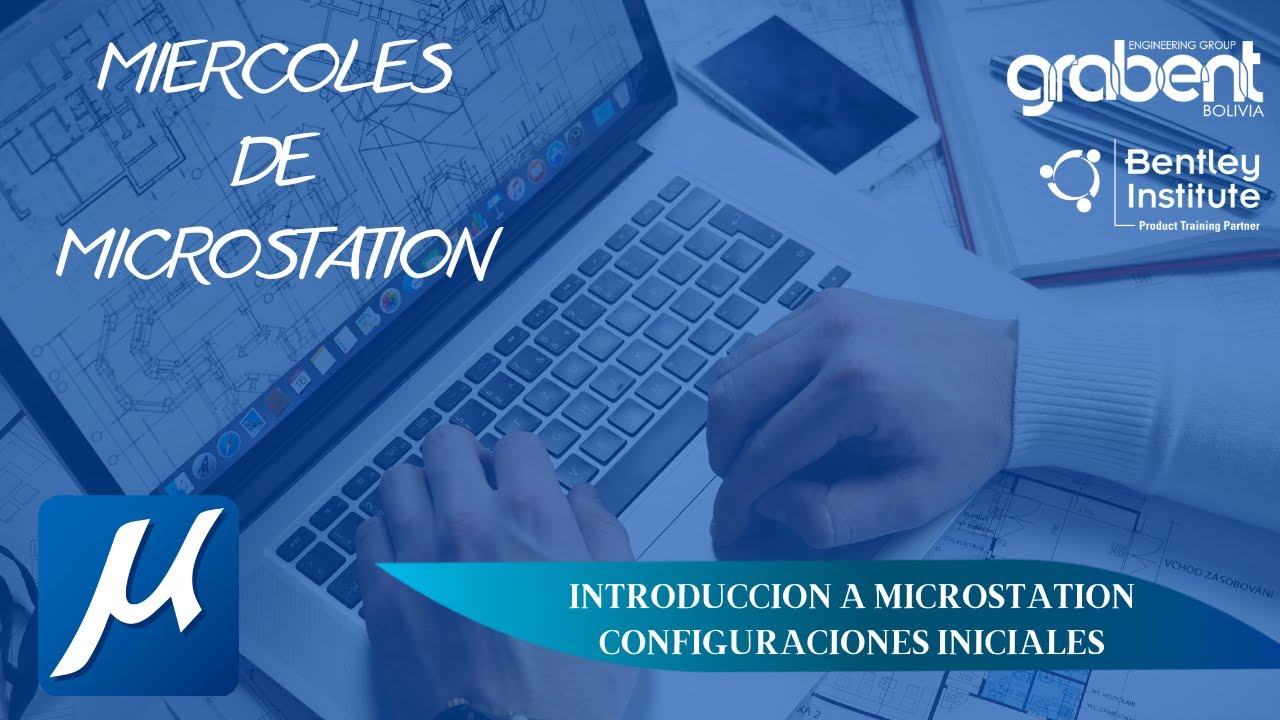 Microstation Fundamentals - Sesión 1 - Introducción y Configuraciones ...