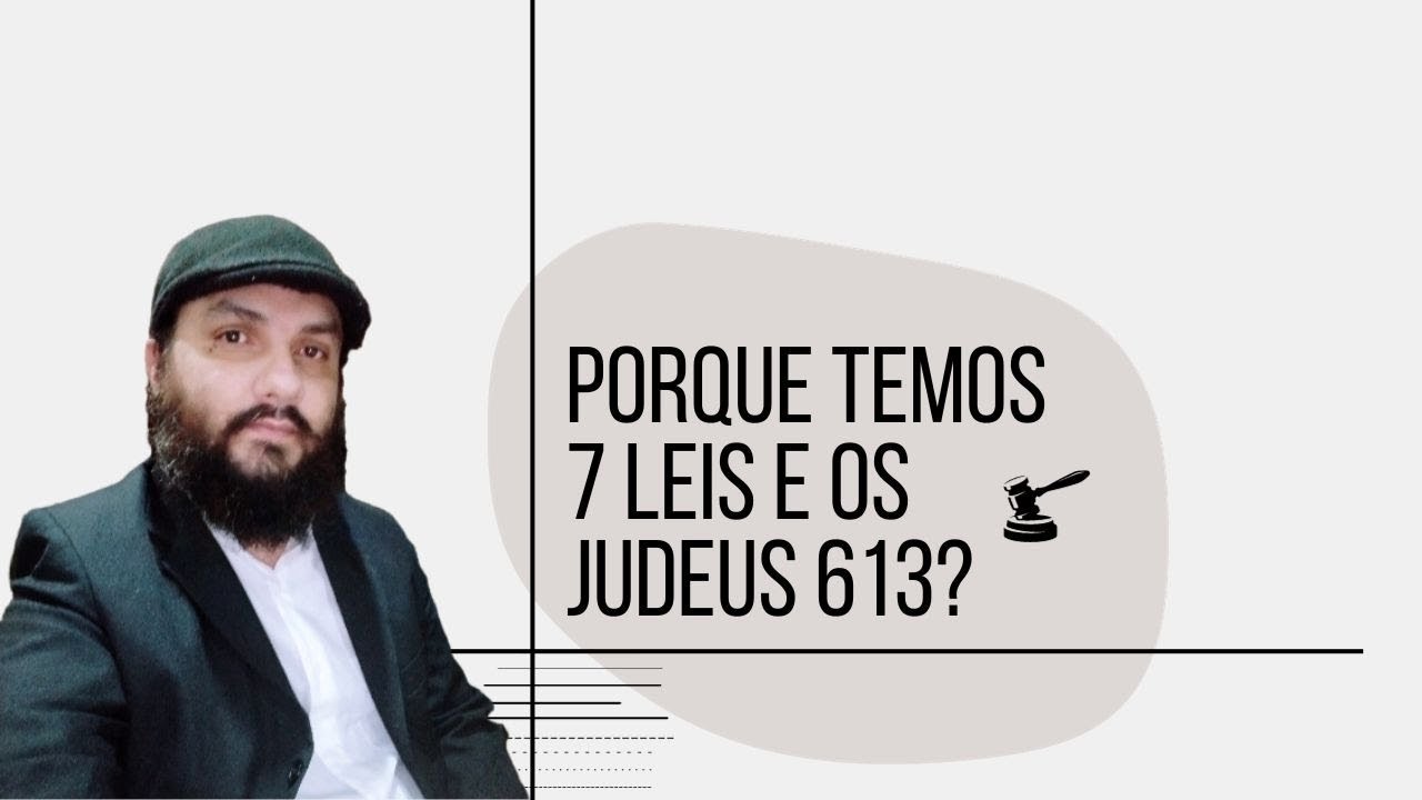 11. Porque os Judeus tem 613 e nós 7 leis? - YouTube