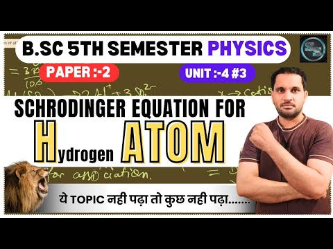 Schrodinger Equation for Hydrogen Atom | bsc 5th semester physics ...