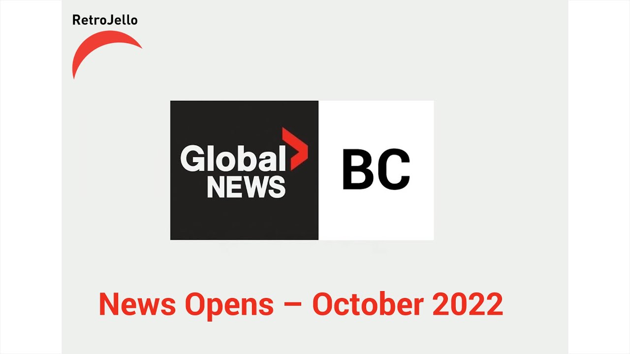 Global BC News Opens - October 2022 w/ NEW GRAPHICS AND MUSIC - YouTube