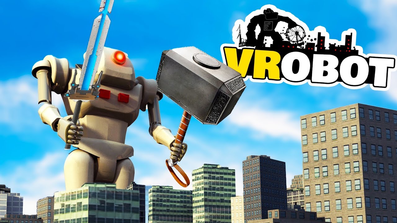 GIANT SWORD AND HAMMER WIELDING ROBOT in VR! - VRobot Gameplay - VR HTC ...