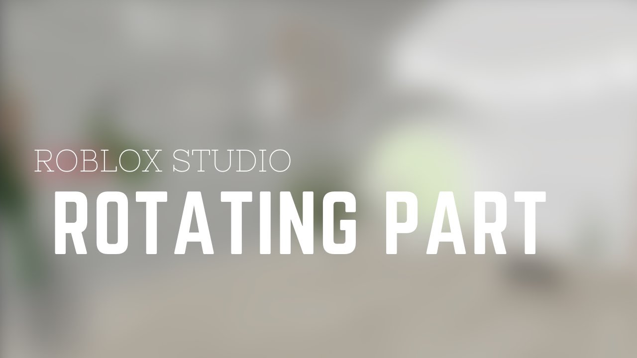 Roblox Studio | Make a part spin (infinite loop) | MP - YouTube