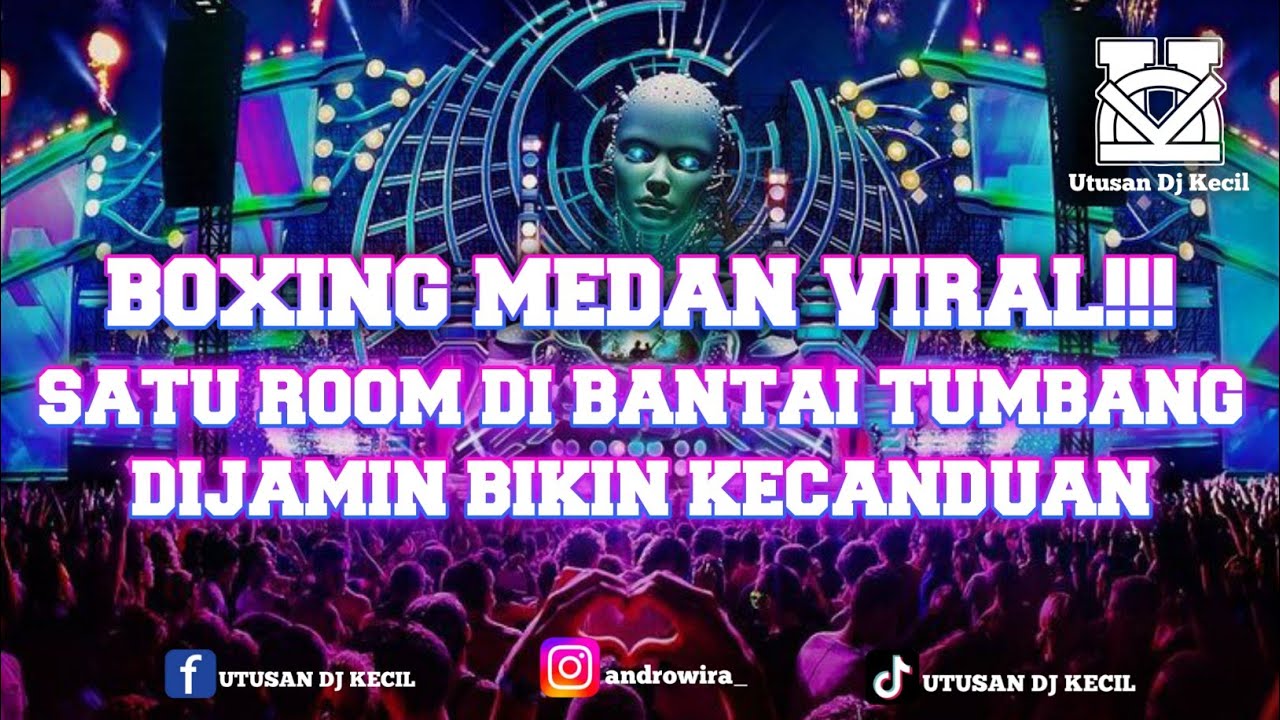 BOXING MEDAN VIRAL!!! DJ HANYA KAMU YANG BISA DJ JUNGLE DUTCH X DJ ...