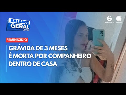 Mulher grávida de 3 meses é morta pelo companheiro dentro de casa