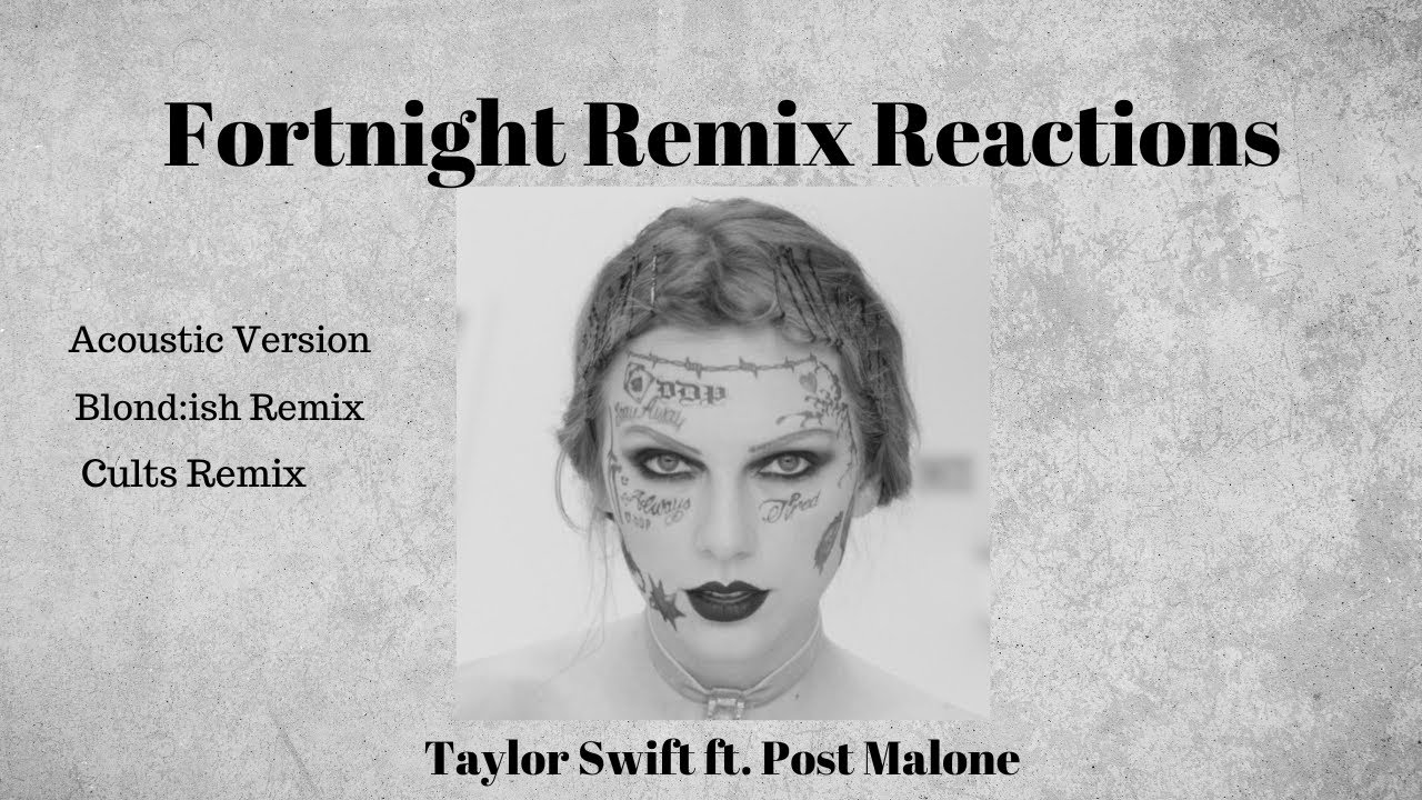 Fortnight Remix Reactions (Taylor Swift ft. Post Malone) Blond:ish ...