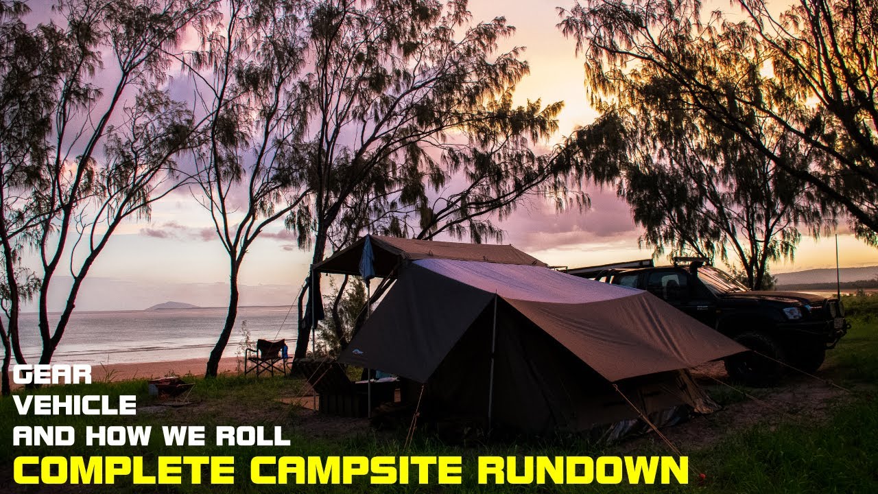 Complete Campsite Rundown - Gear, Vehicle and How we roll - YouTube