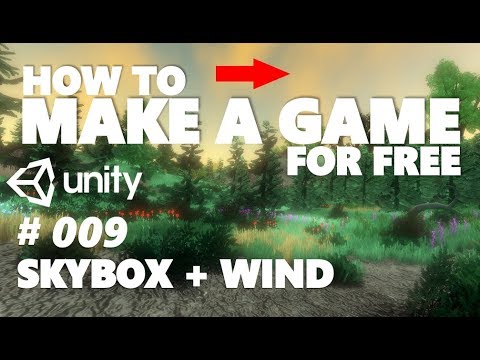 HOW TO MAKE A GAME FOR FREE #009 - SKYBOX | WIND ZONES - UNITY TUTORIAL - YouTube