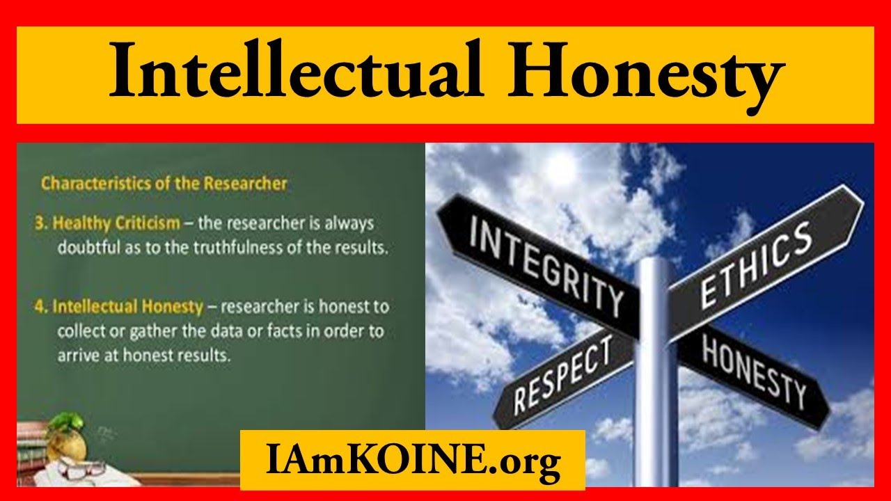 Intellectual Honesty Proving All Things Holding Fast To The Good intellectual-honesty-proving-all-things-holding-fast-to-the-good