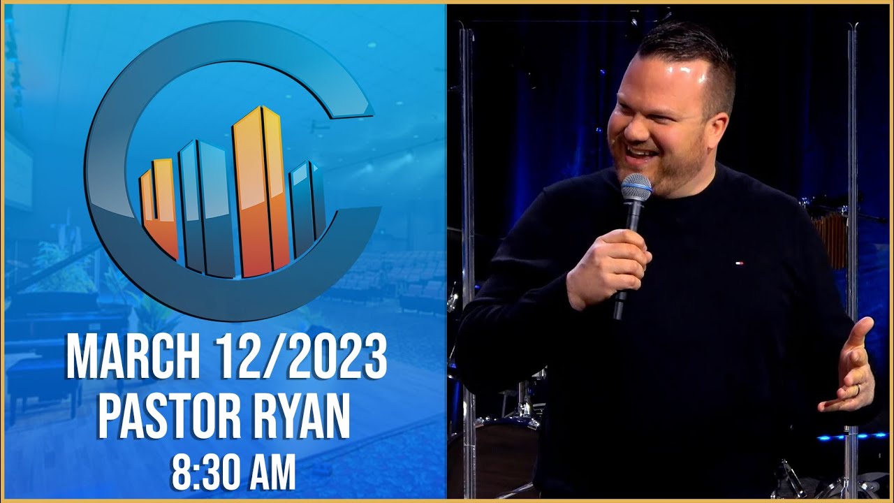 Church Online | Pastor Ryan ( March 12/2023 - 8:30 AM ) - THE CITY ...