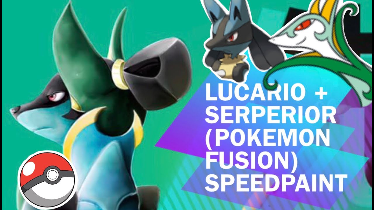 Lucario + Serperior [Pokemon Fusion] : SPEEDPAINT - YouTube