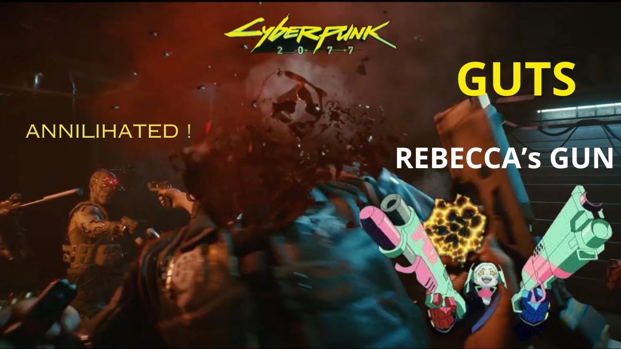CYBERPUNK 2077 2.0 | REBECCA's Build GUTS - ONE SHOT ANNIHILATION # ...