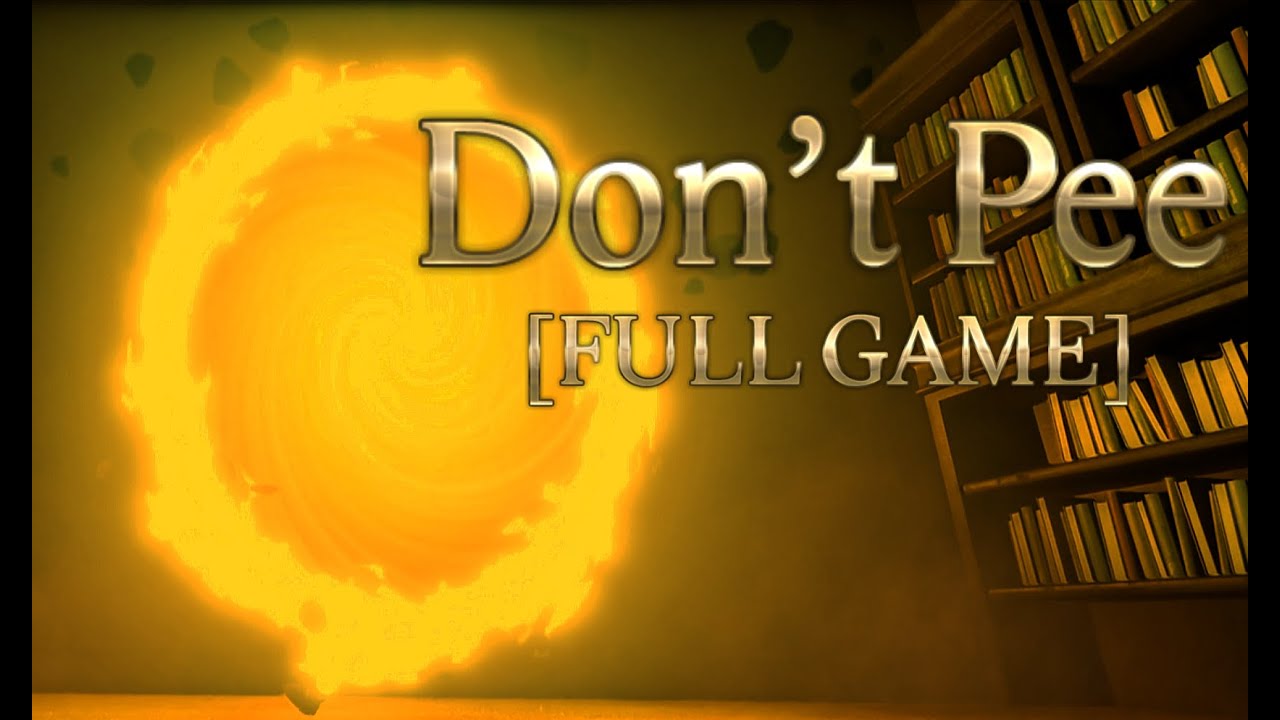 Don't Pee [FULL GAME] - YouTube