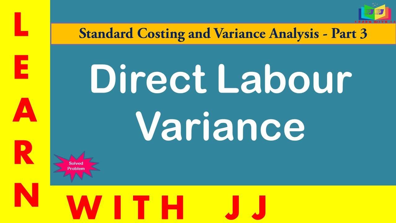 Standard costing formulas Part 3 || Direct Labour Cost Variance ...