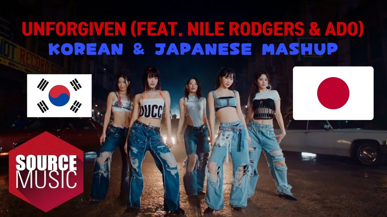 Le Sserafim - Unforgiven (feat. Nile Rodgers & Ado) Japanese & Korean ...