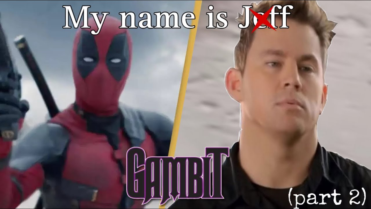 My name is Jeff (Gambit) Part 2 - YouTube