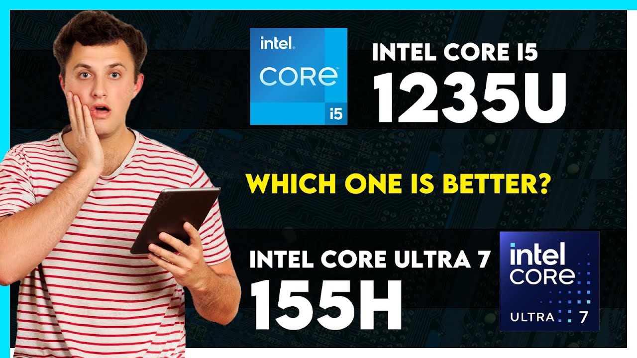 Intel Core i5 1235U vs Intel Core Ultra 7 155H Comparison - YouTube