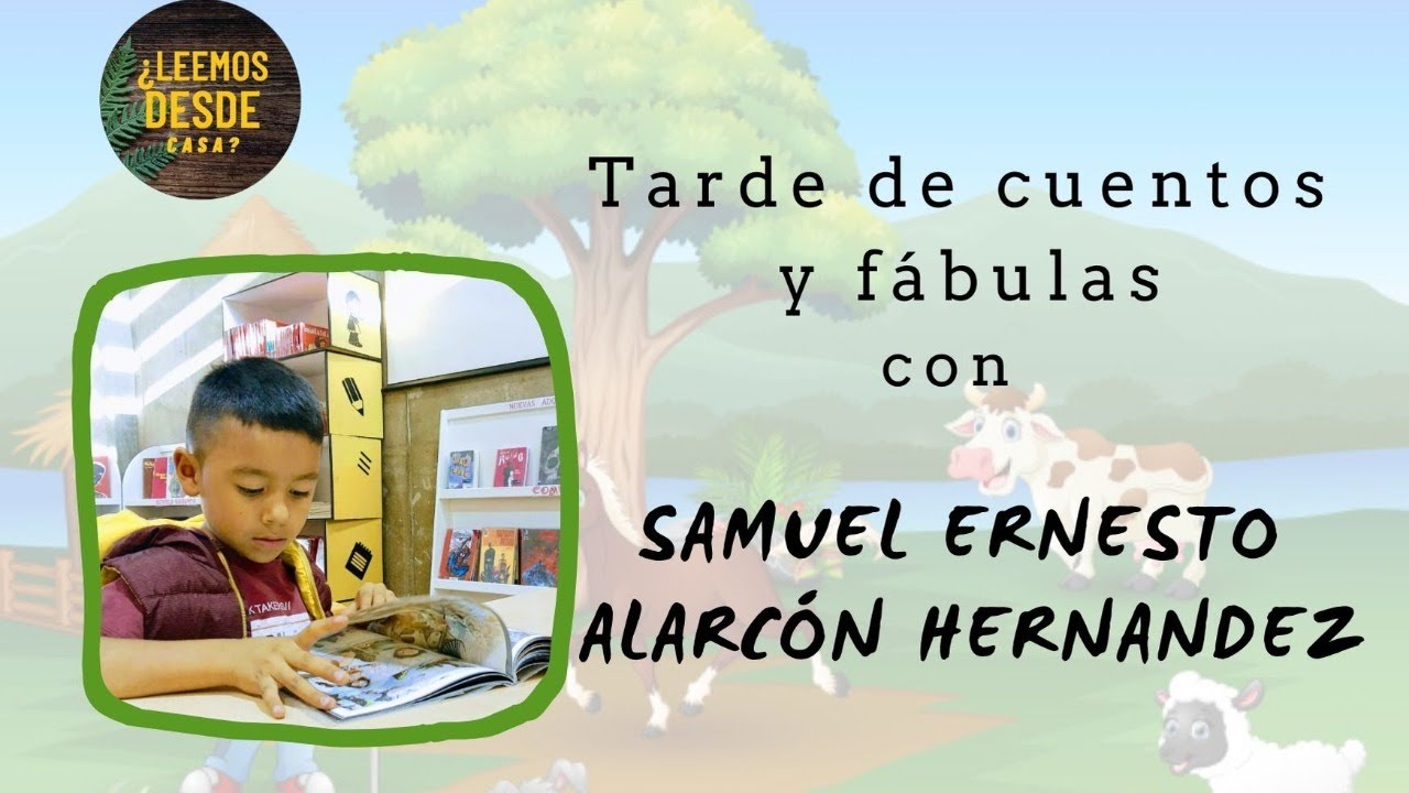 Cuentos y Fábulas con Samuel Alarcón - YouTube