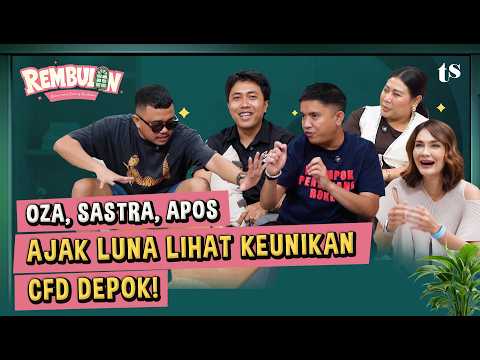 OZA, SASTRA, APOS AJAK LUNA MAYA KE CFD DEPOK! BOIYEN MALAH DIBIKIN BINGUNG?