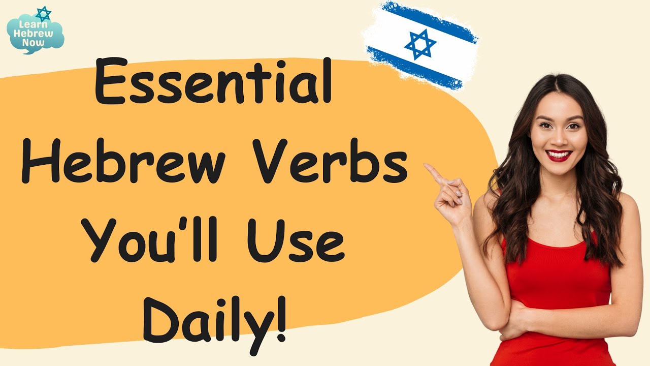 Learn Hebrew Verbs Easily with Example Sentences | Learn Basic Hebrew Fast - YouTube