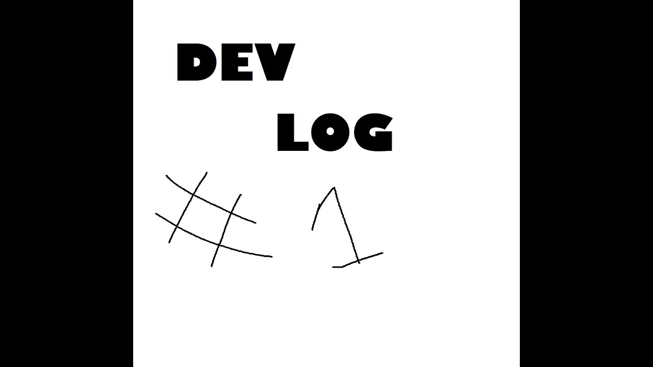 Dev Log Part 1(NEW TO YOUTUBE) - YouTube