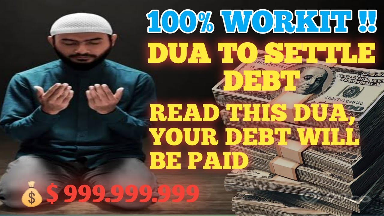 100% WORK IT ‼️💰DUA TO SETTLE DEBT. IF YOU HAVE DEBT READ THIS DUA ...