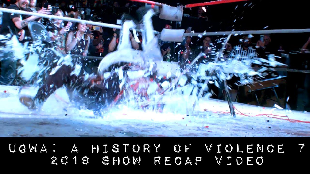UGWA: A History Of Violence 7 2019 *SHOW RECAP* - YouTube