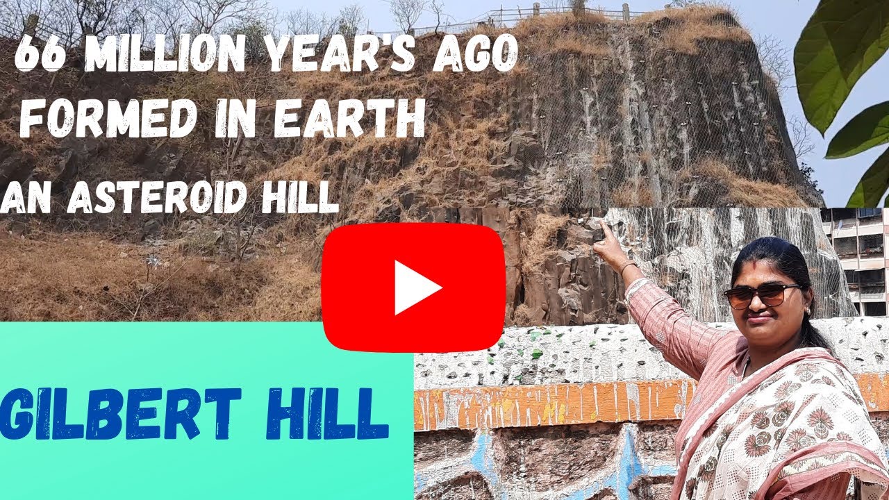 Gilbert hill |Gilbert hill Mumbai |66 million years ago |Gilbert hill ...