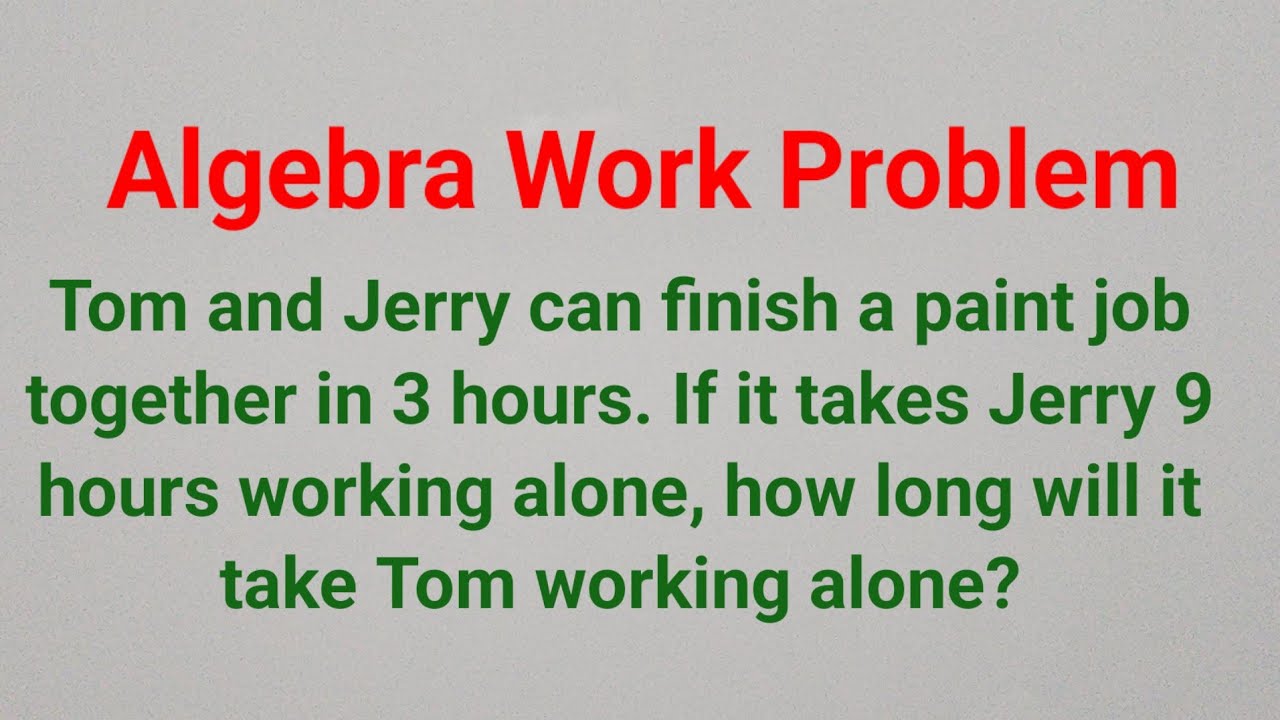 How to Solve Algebra Work Problem - YouTube