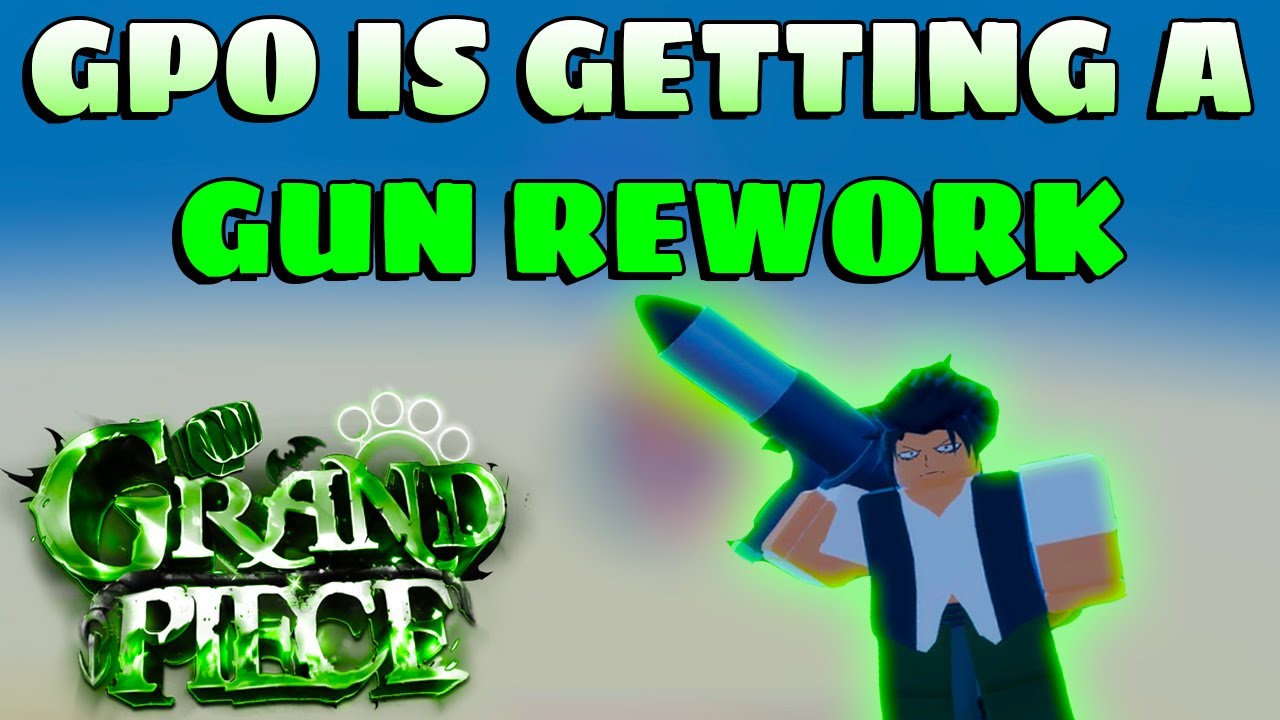 [GPO] Is a GUN REWORK Coming To Grand Piece Online? - YouTube