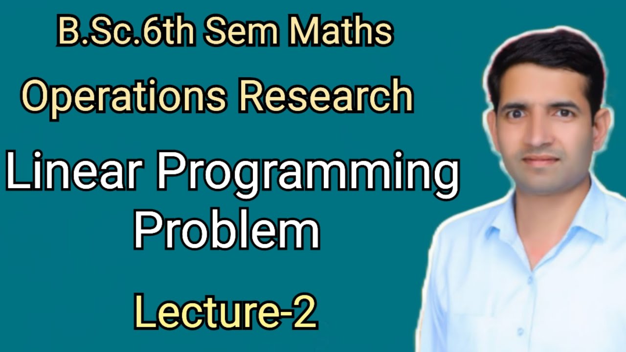 L-2 Linear Programming Problem operations Research B.Sc.6th Sem Maths Jitendra sir B.Sc.3rd year ...