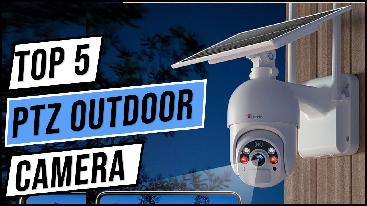 Best PTZ Outdoor Camera 2023 | Top 5 PTZ Outdoor Camera Review | - YouTube