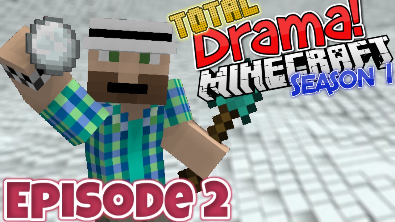 Total Drama Minecraft - Season 1 - Episode 2: "Snowballs and Shovels ...