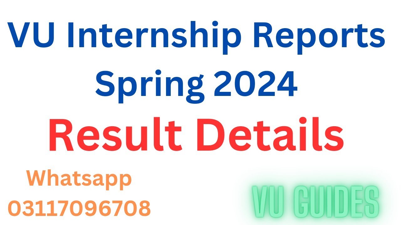 VU Internship Reports Spring2024 Results details by VU Guides #vu #internship #spring2024 - YouTube