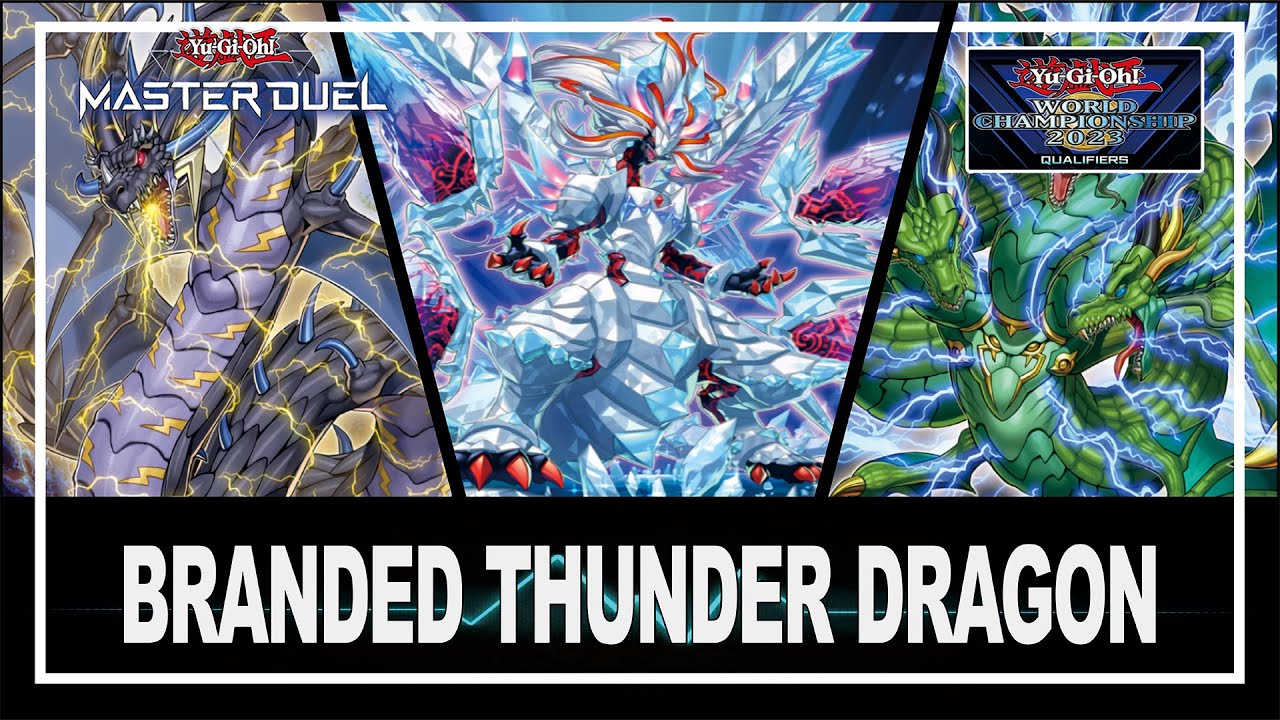 Branded Thunder Dragon WCS 2023 / Old Meta vs New Meta [Yu-Gi-Oh Master Duel] - YouTube