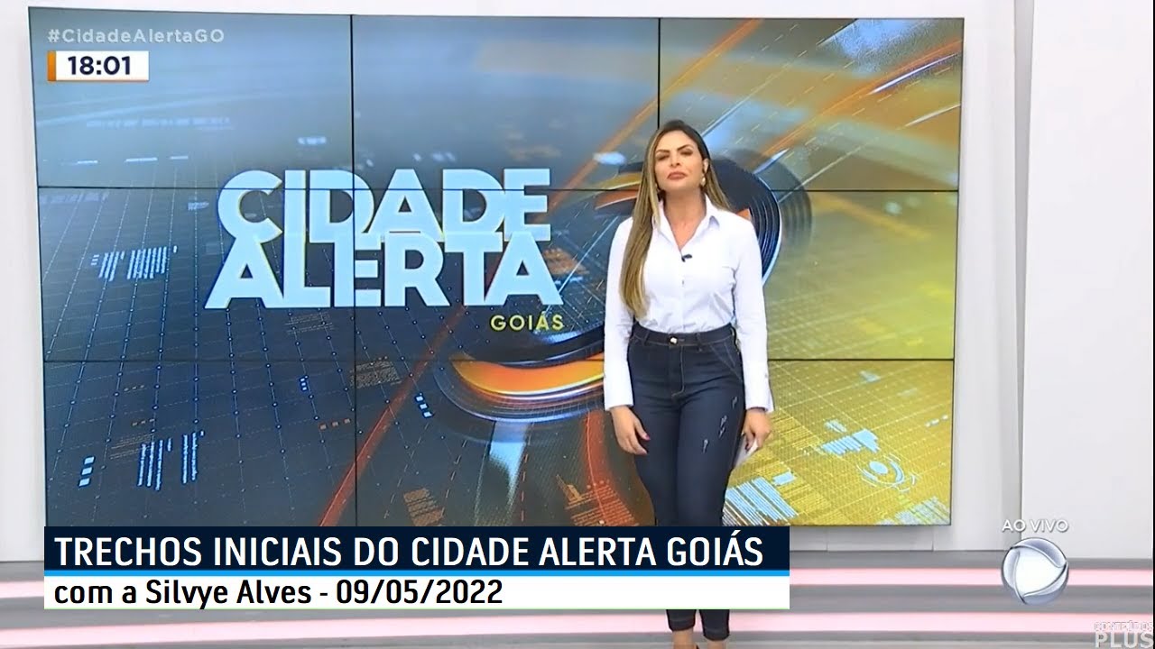 Trechos Iniciais do Cidade Alerta Goiás com a Silvye Alves (09/05/2022 ...