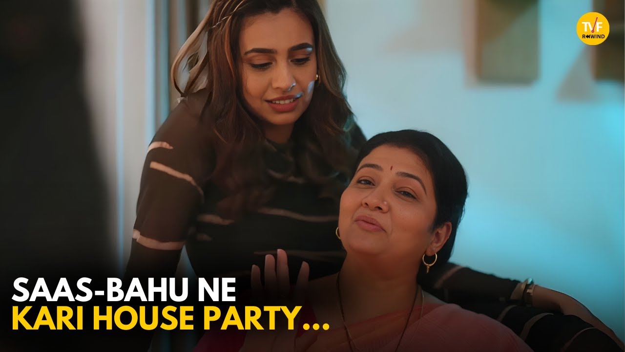 Saas Bahu Ne Kari House Party || Very Parivarik || TVF Rewind - YouTube