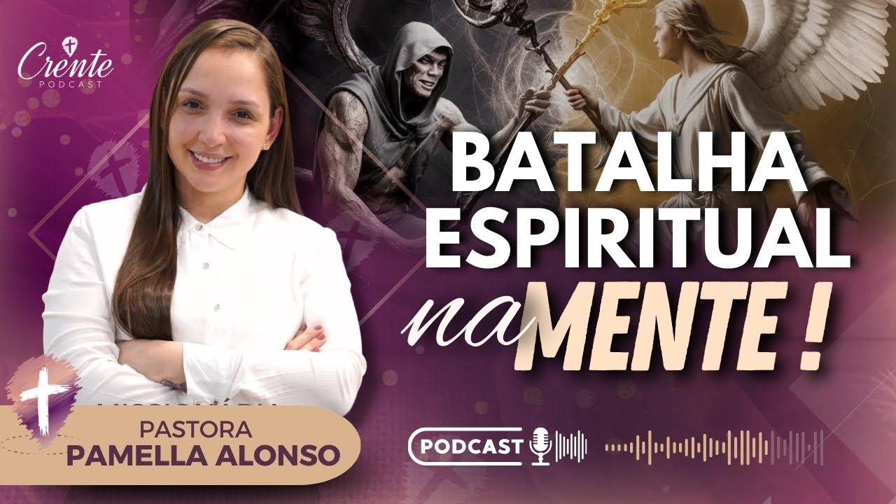 Como Vencer a Batalha Espiritual na mente ! | Pra. Pamella Alonso #116 ...