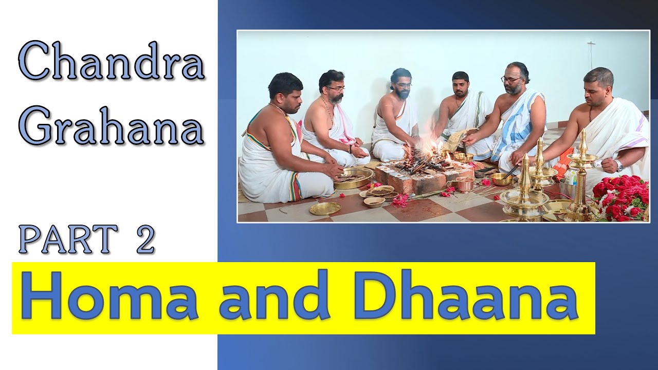 Chandra Grahana Shanti Parihara Homa & Dhaana by The Ghanapati | Part 2 ...