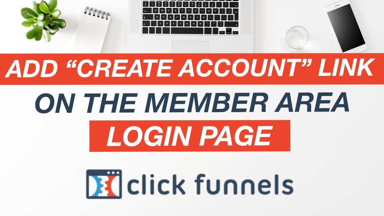 ClickFunnels Tutorial: Add "Create Account" Link To Membership Site ...