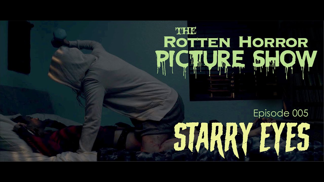 Starry Eyes | Rotten Horror Picture Show - YouTube