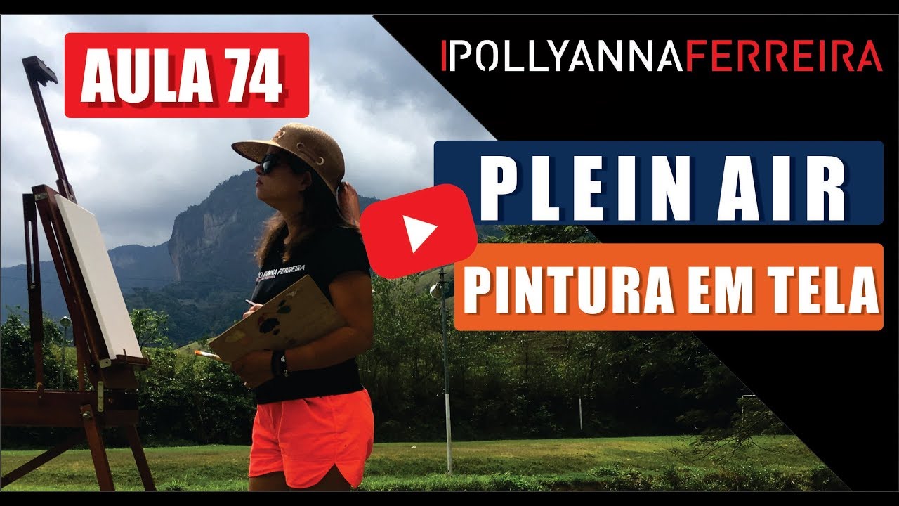 PLEIN AIR - #AULA74 - Pollyanna Ferreira - YouTube