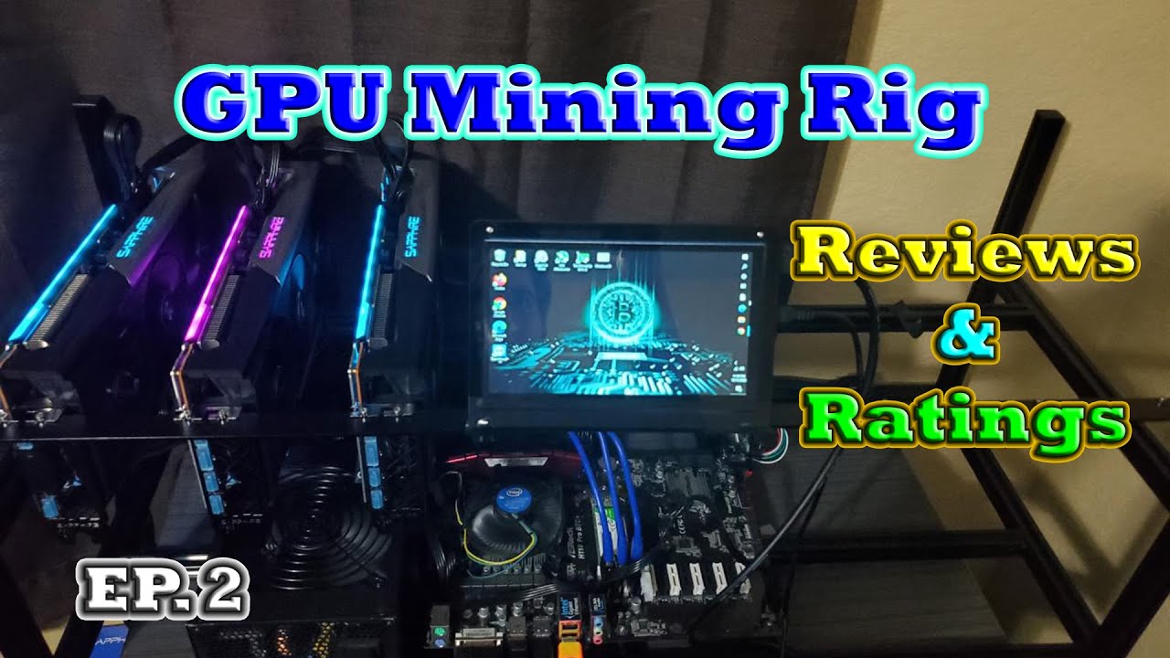GPU Mining Rigs Reviews & Ratings | EP. 2 - YouTube