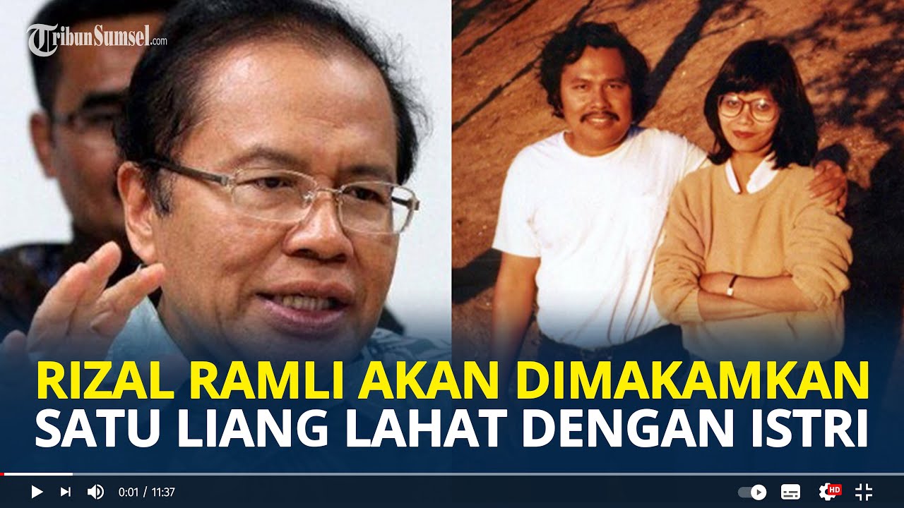 RIZAL Ramli Akan Dimakamkan Kamis Besok, Satu Liang Lahat dengan Istri ...