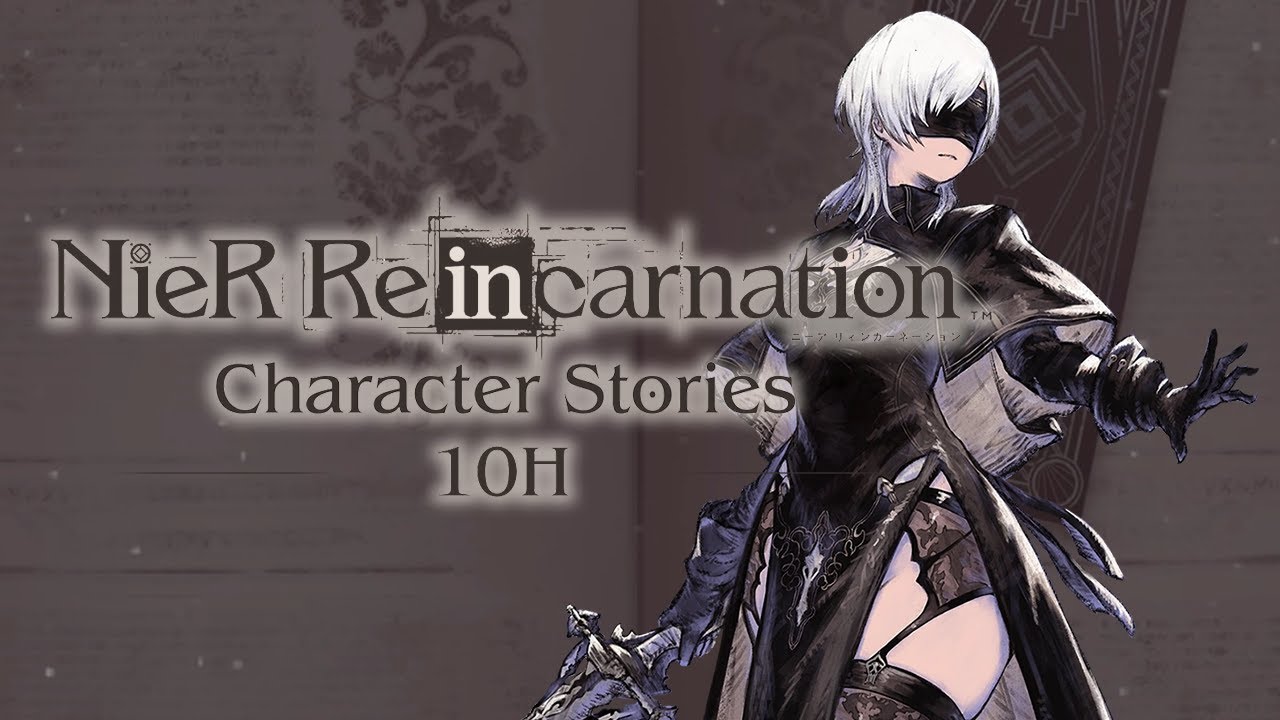 NieR Reincarnation - Character Stories - 10H - YouTube