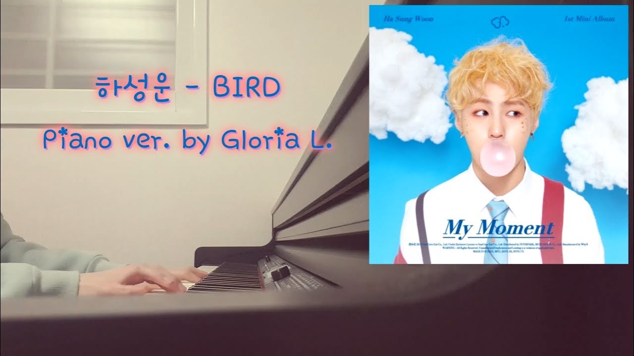 하성운 (Ha Sung Woon) - BIRD + 가사 (Lyricis), 악보 (Sheet) 피아노연주 / 글로리아엘 ...